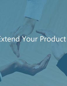 How to Extend Your Product Lifecycle